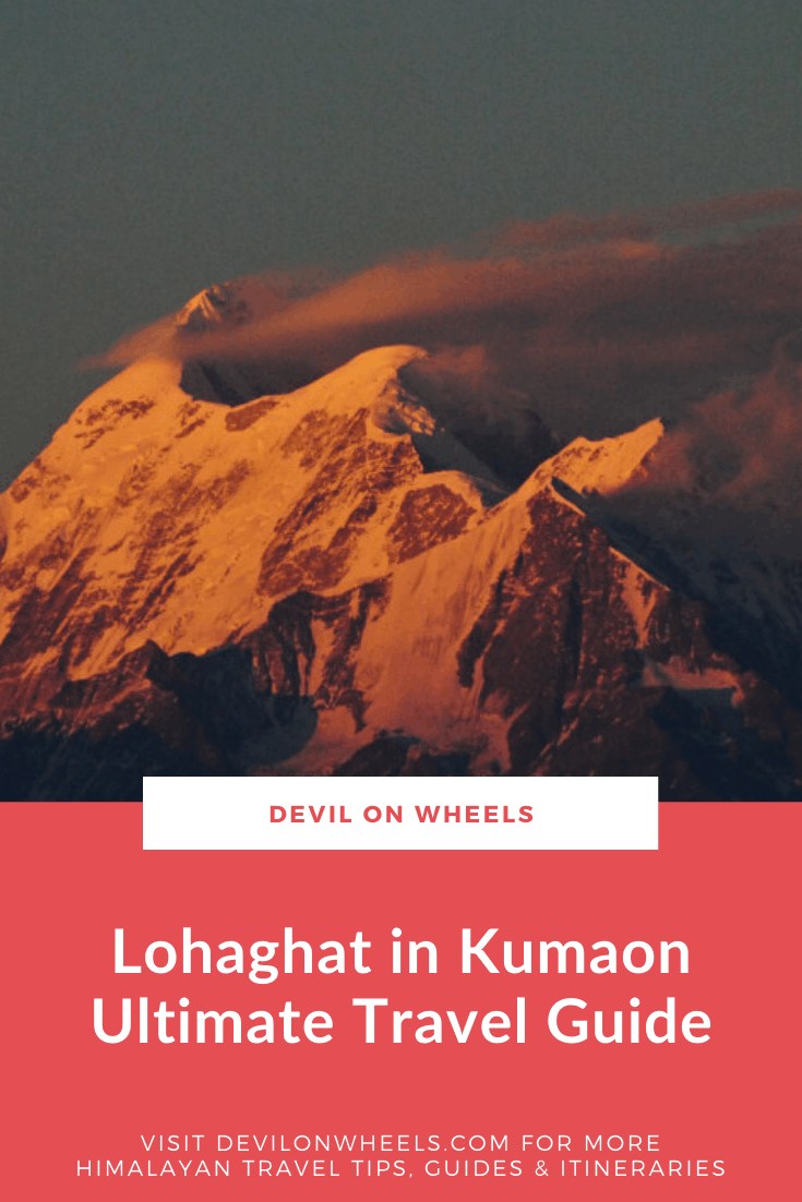 Lohaghat - An Offbeat Place in Kumaon near Delhi [Ultimate Travel Guide]